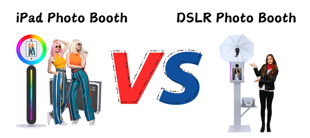 iPad Photo Booth vs DSLR Photo Booth - Which is Best for Your Event ...